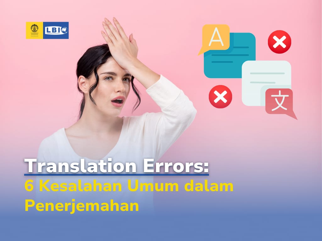 Translation Errors: 6 Kesalahan Umum dalam Penerjemahan | Lembaga Bahasa Internasional FIB UI